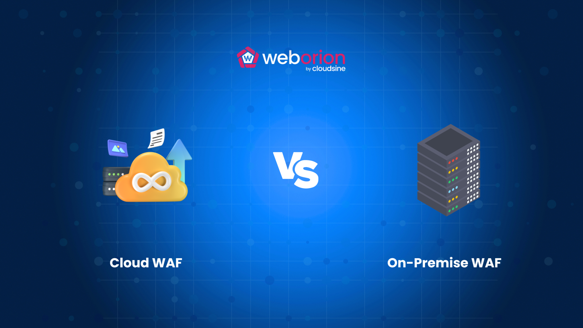 Cloud WAF vs. On-Premise WAF: 5 Considerations - cloudsineAI